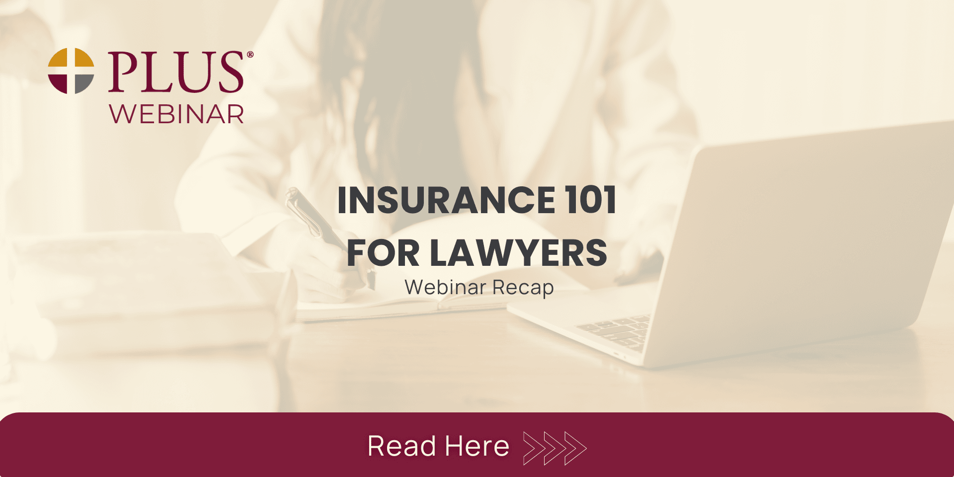 Insurance 101 For Lawyers Webinar Recap - PLUS