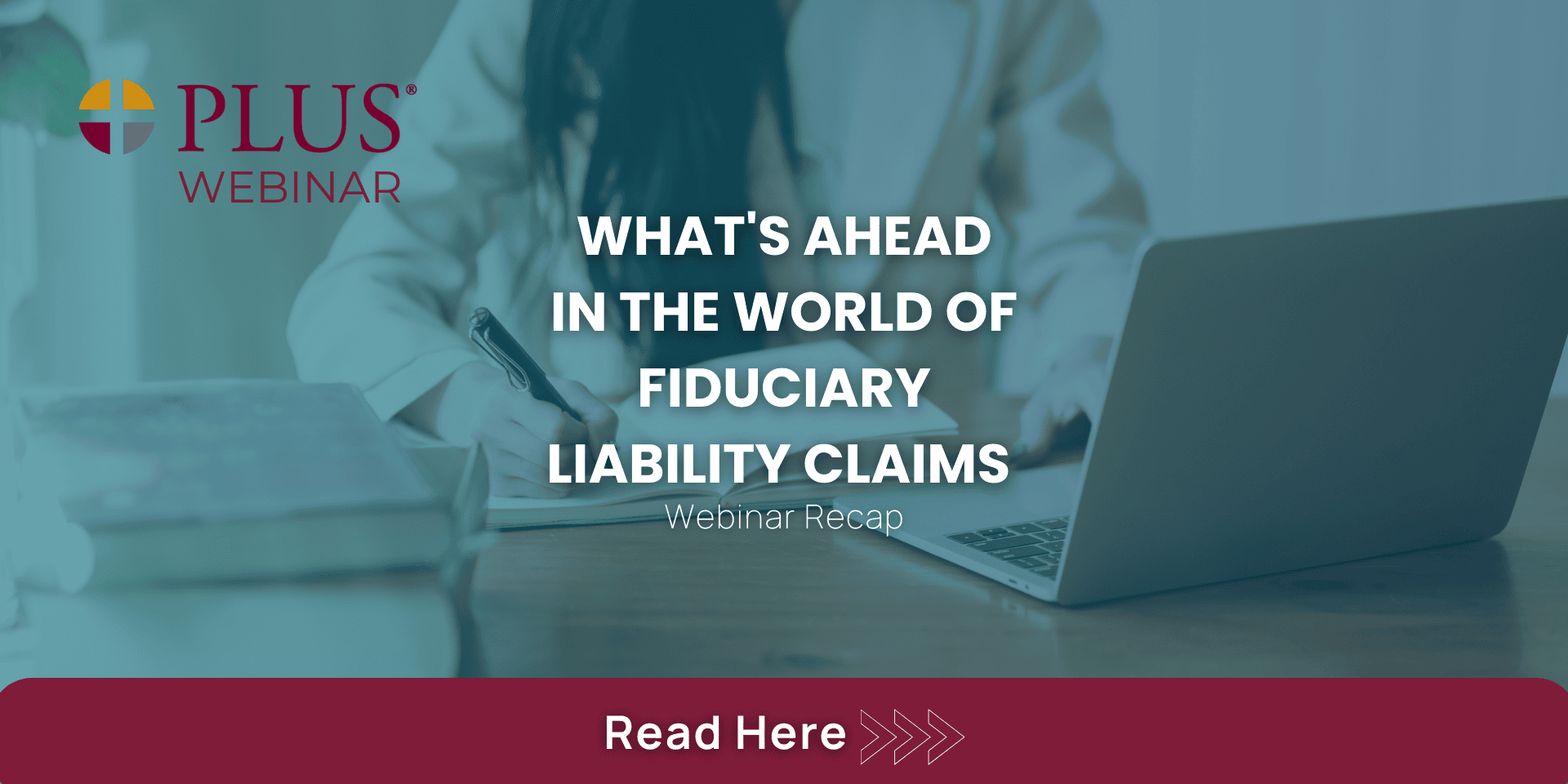 What’s Ahead in the World of Fiduciary Liability Claims Webinar Recap ...