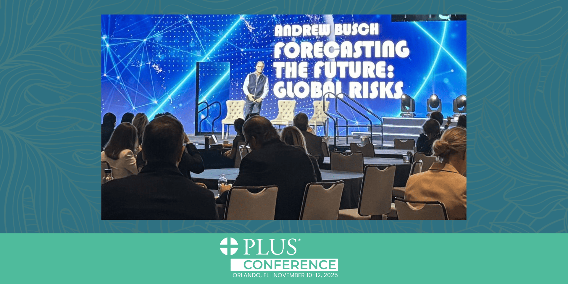 Closing Keynote Spotlight: Forecasting the Future with Andrew Busch - PLUS